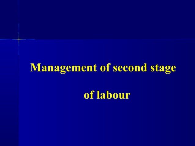 Management of Labor- 1st ,2nd and 3rd stages | PPT | Pregnancy ...