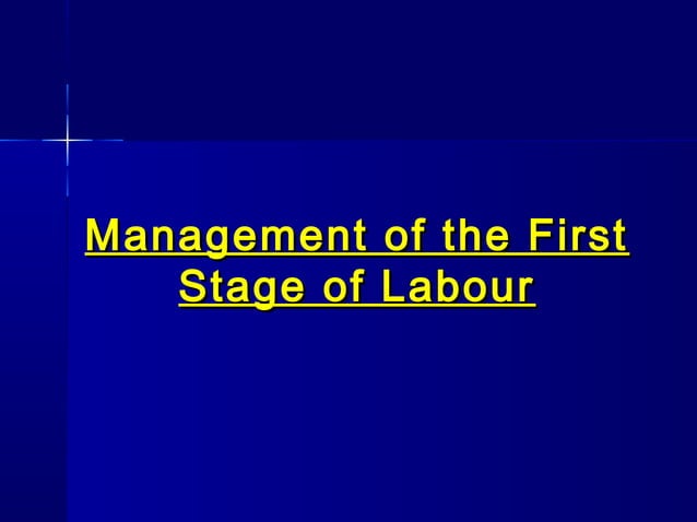 Management of Labor- 1st ,2nd and 3rd stages | PPT | Pregnancy ...