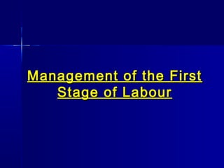 Management of labor stages | PPT