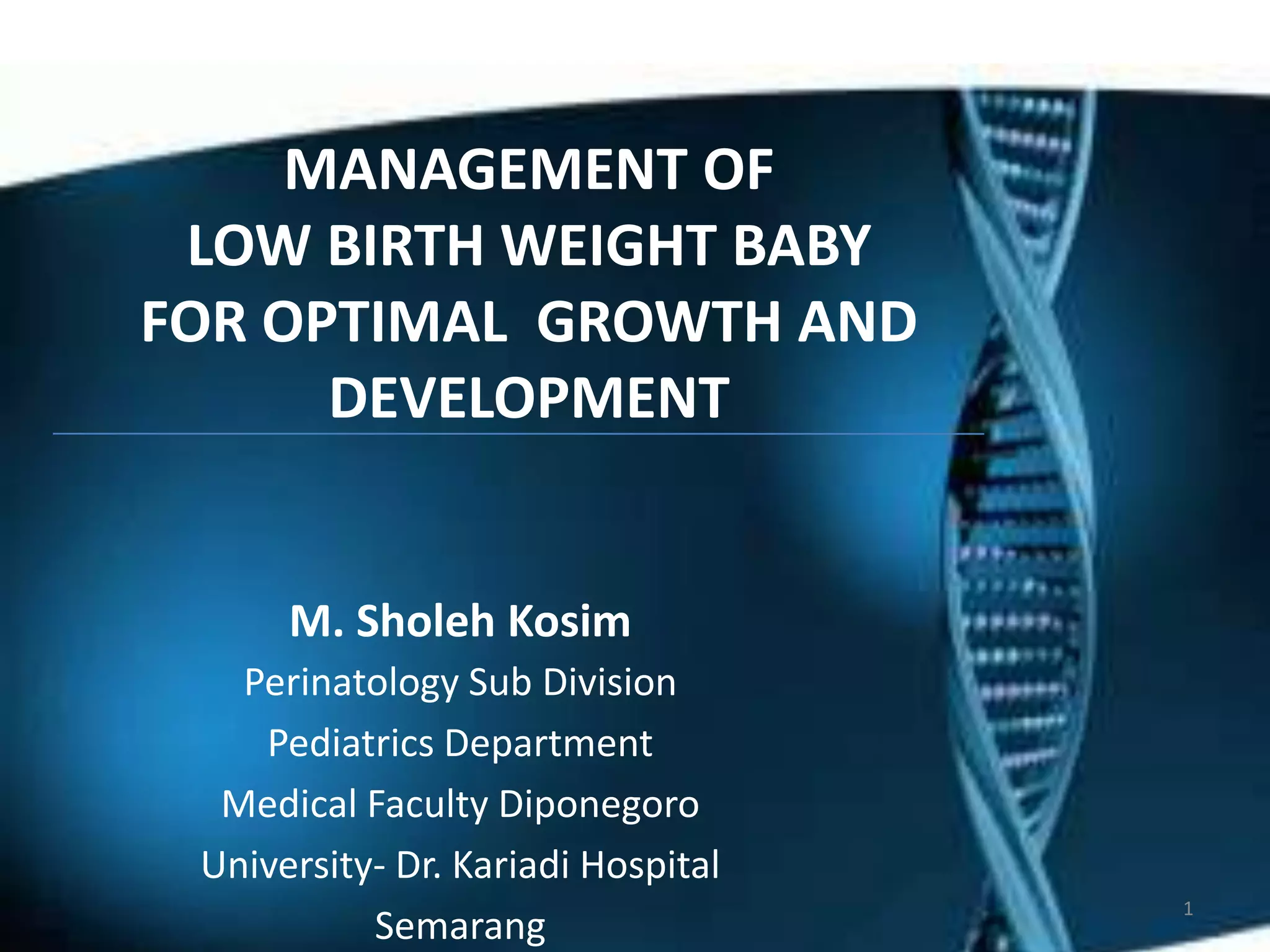 Management of LOW BIRTH WEIGHT BABY | PPTX
