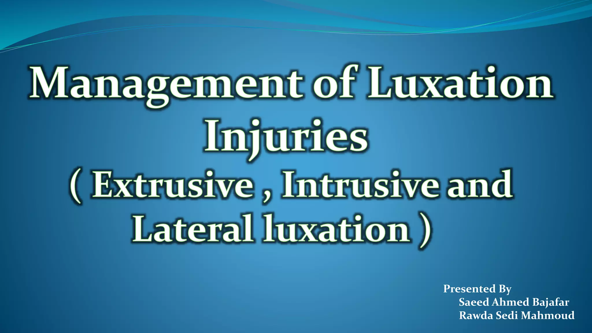 Management of luxation injuries | PPTX
