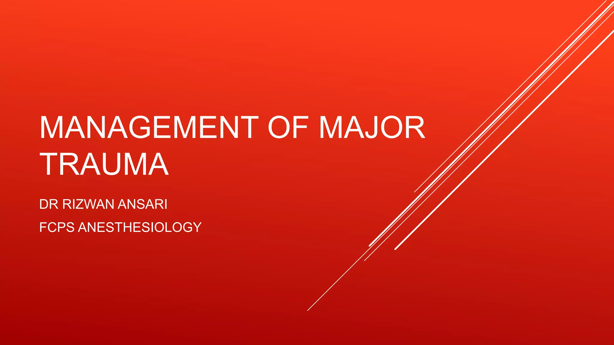 Management of major traumaMAIN.pptx
