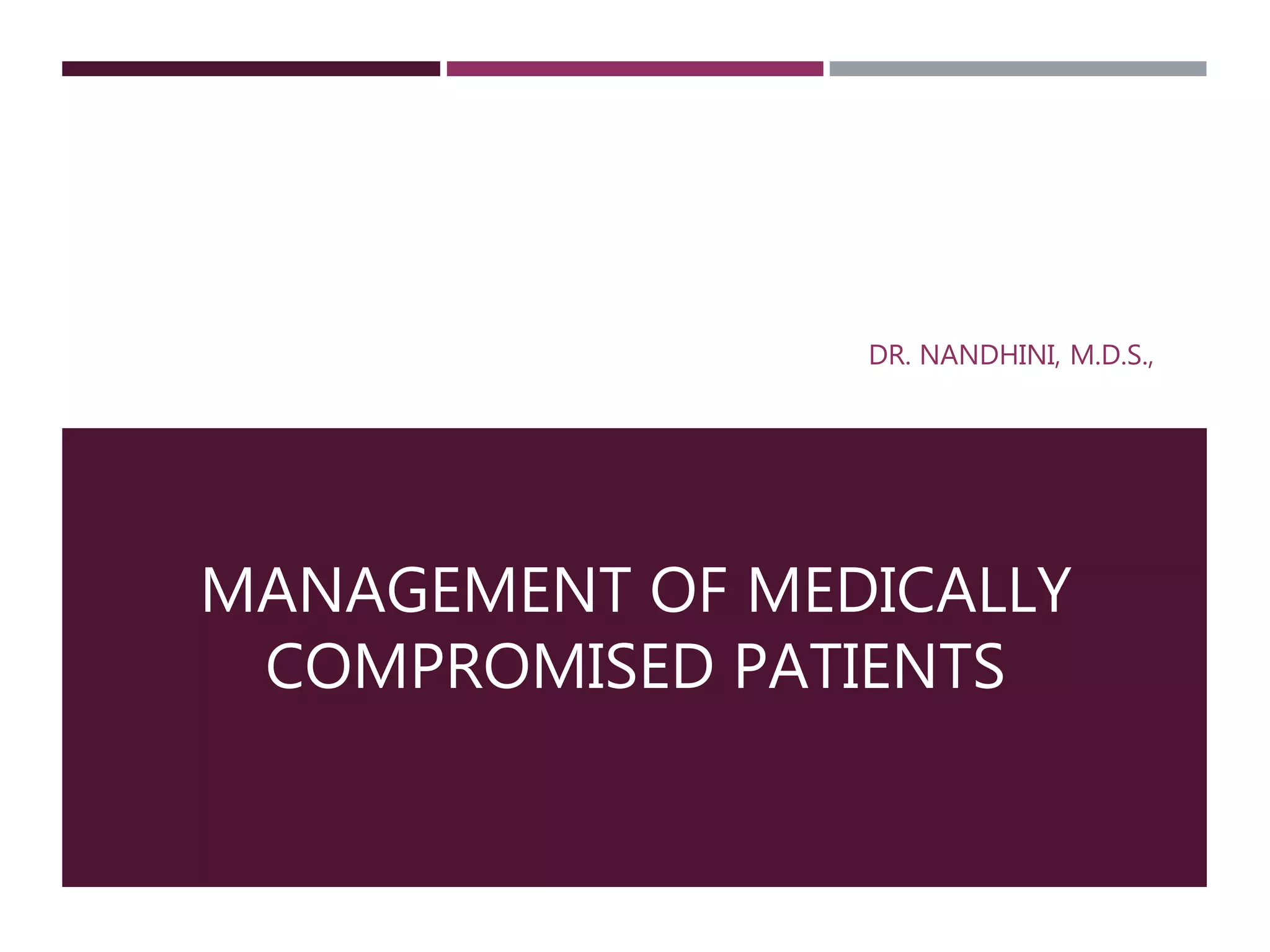Management of medically compromised patients | PPTX