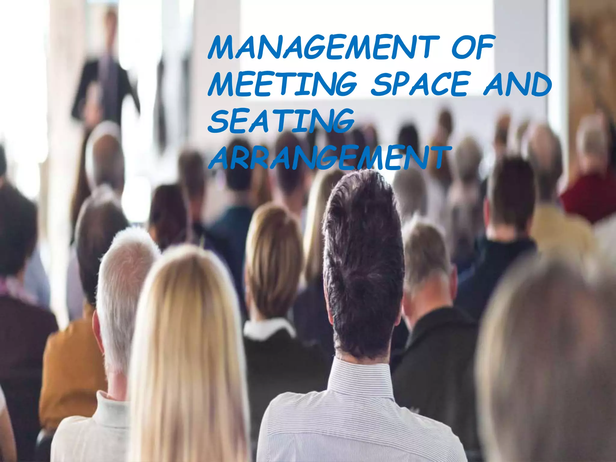 Management of meeting space and seating arrangement | PPTX