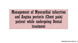 Management of Myocardial infarction and Angina pectoris patient.pptx