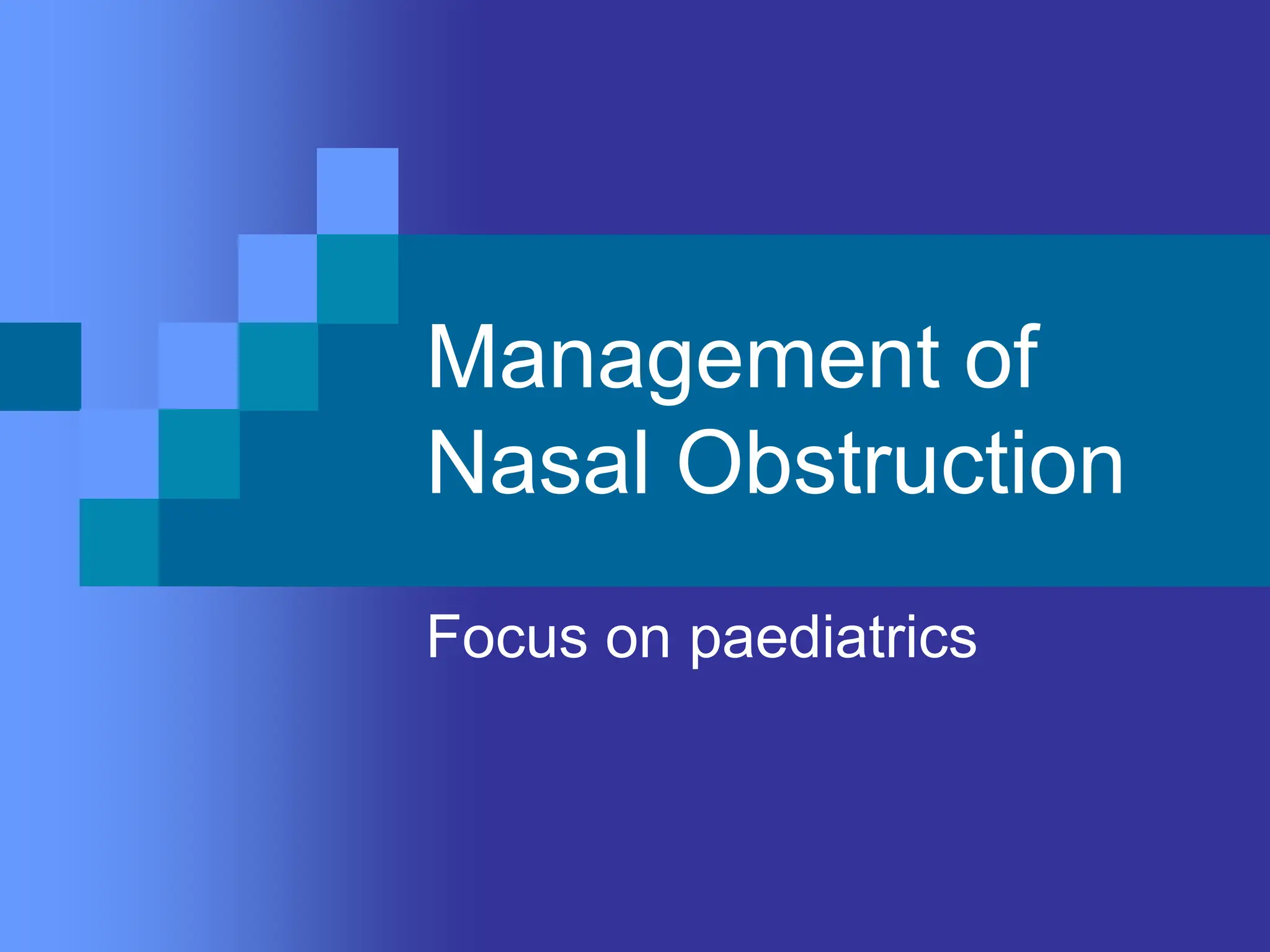 Management of Nasal Obstruction.ppt