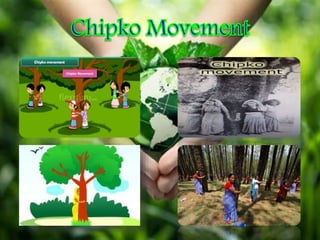 Management of Natural Resources - Chipko Movement | PPTX