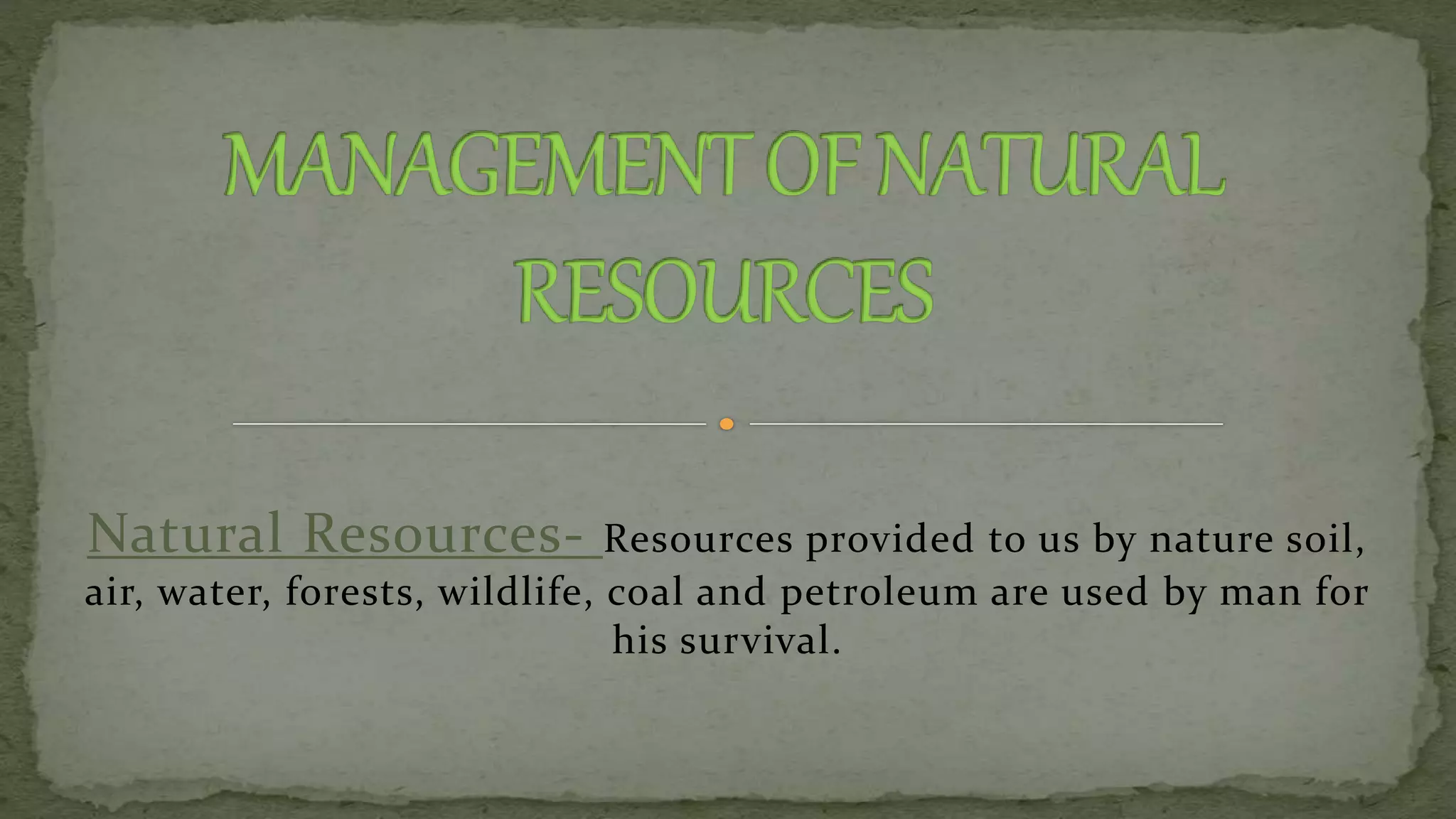 Management of natural resources | PPTX
