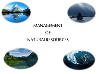 Management of natural resources ramakrishna | PPTX