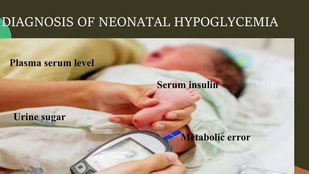 Management of neonatal hypoglycemia | PPTX | Pregnancy | Reproductive ...