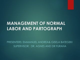 Management of normal labor and partograph_053713.pptx