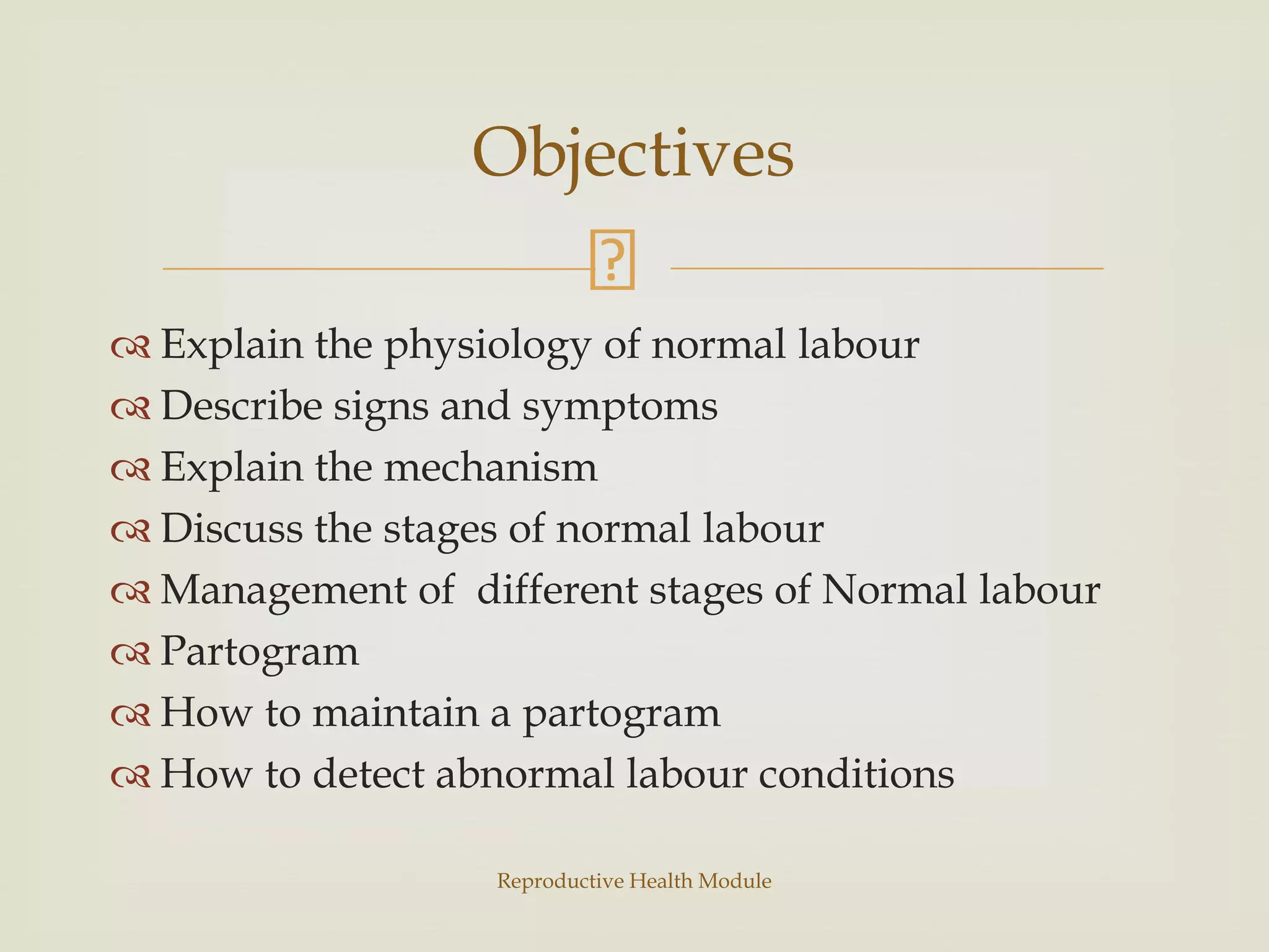 Management of normal labour and partogram | PPTX