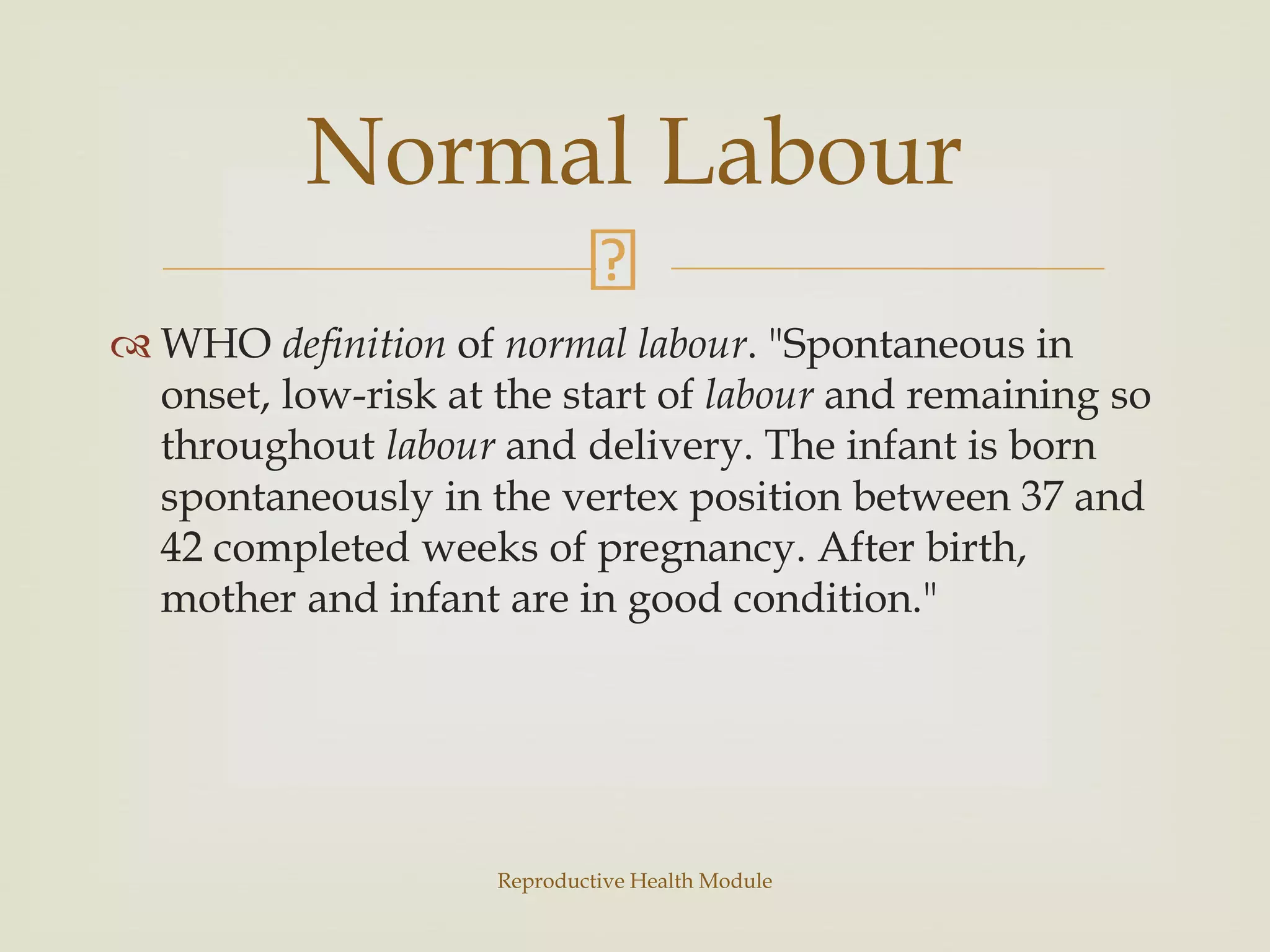 Management of normal labour and partogram | PPTX