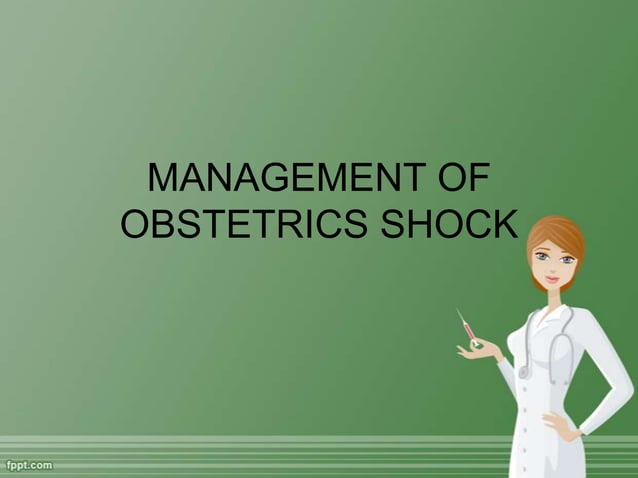 Management of obstetrics shock | PPTX