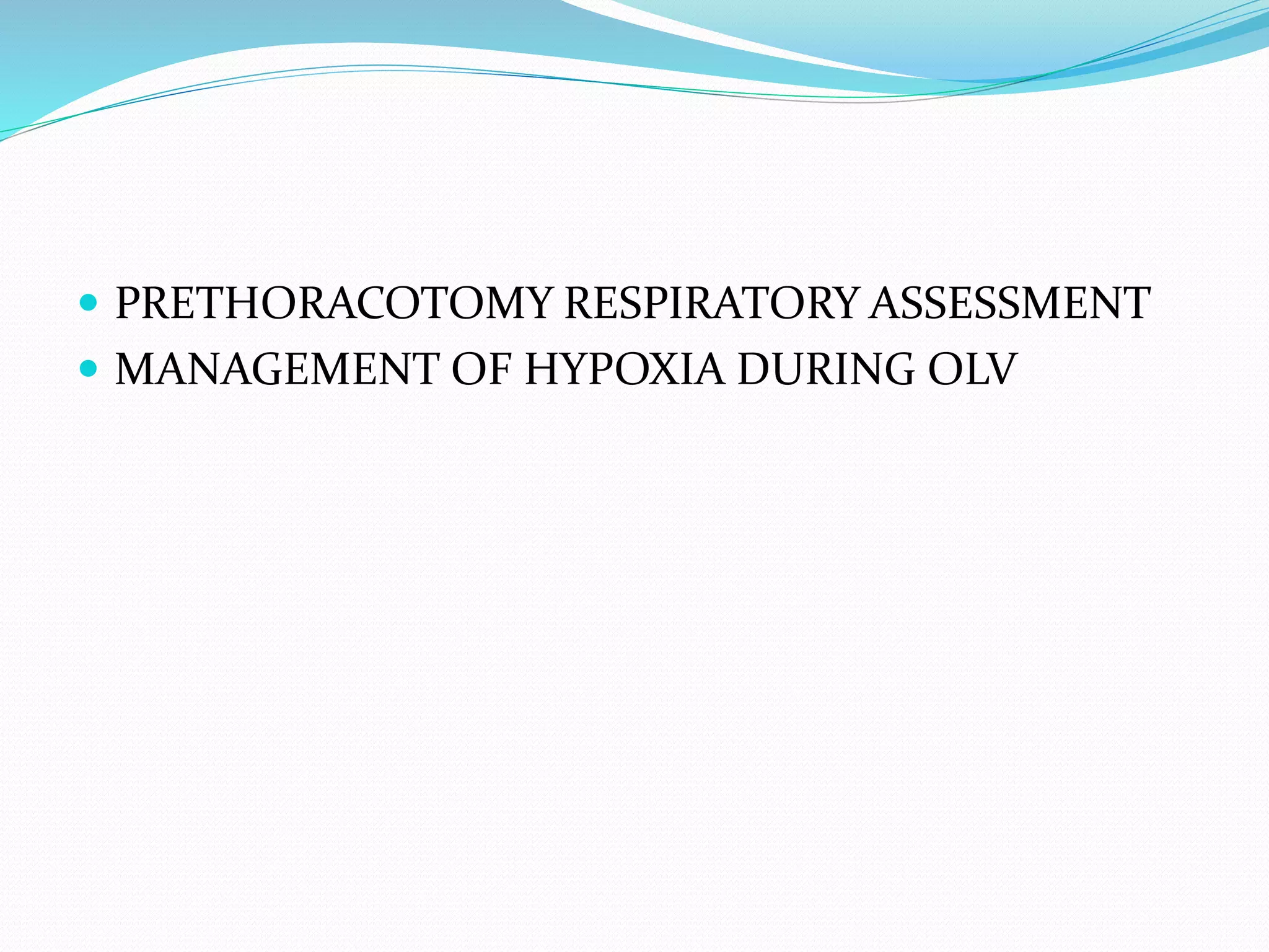 MANAGEMENT OF ONE LUNG VENTILATION.pptx