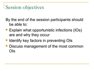 Management of opportunistic infections (o is) | PPT