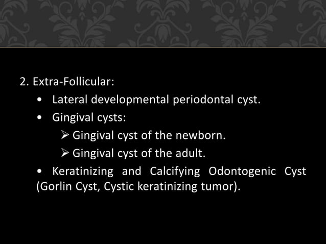 Management of oral cyst | PPTX | Dental Health | Diseases and Conditions