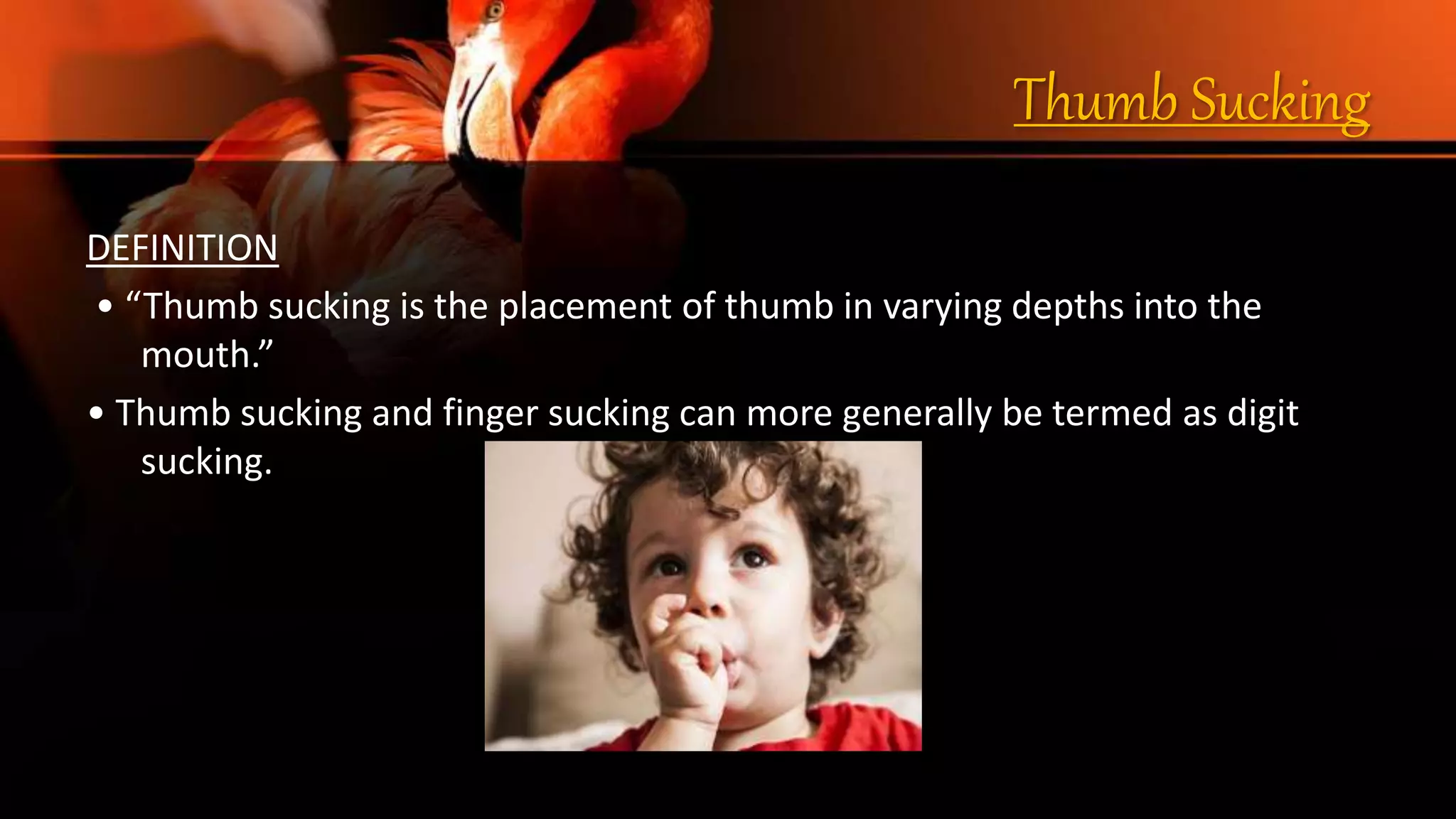 ORAL HABITS - DEFINITION, CLASSIFICATIONS, CLINICAL FEATURES AND ...