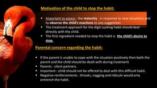 ORAL HABITS - DEFINITION, CLASSIFICATIONS, CLINICAL FEATURES AND ...