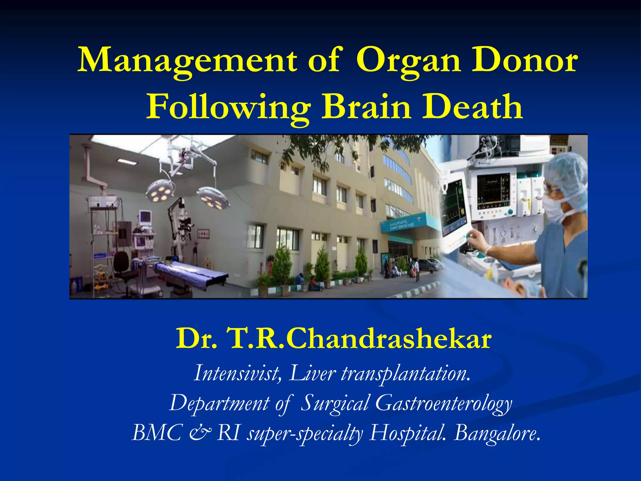 Management of organ donor following brain death 2016 | PPTX
