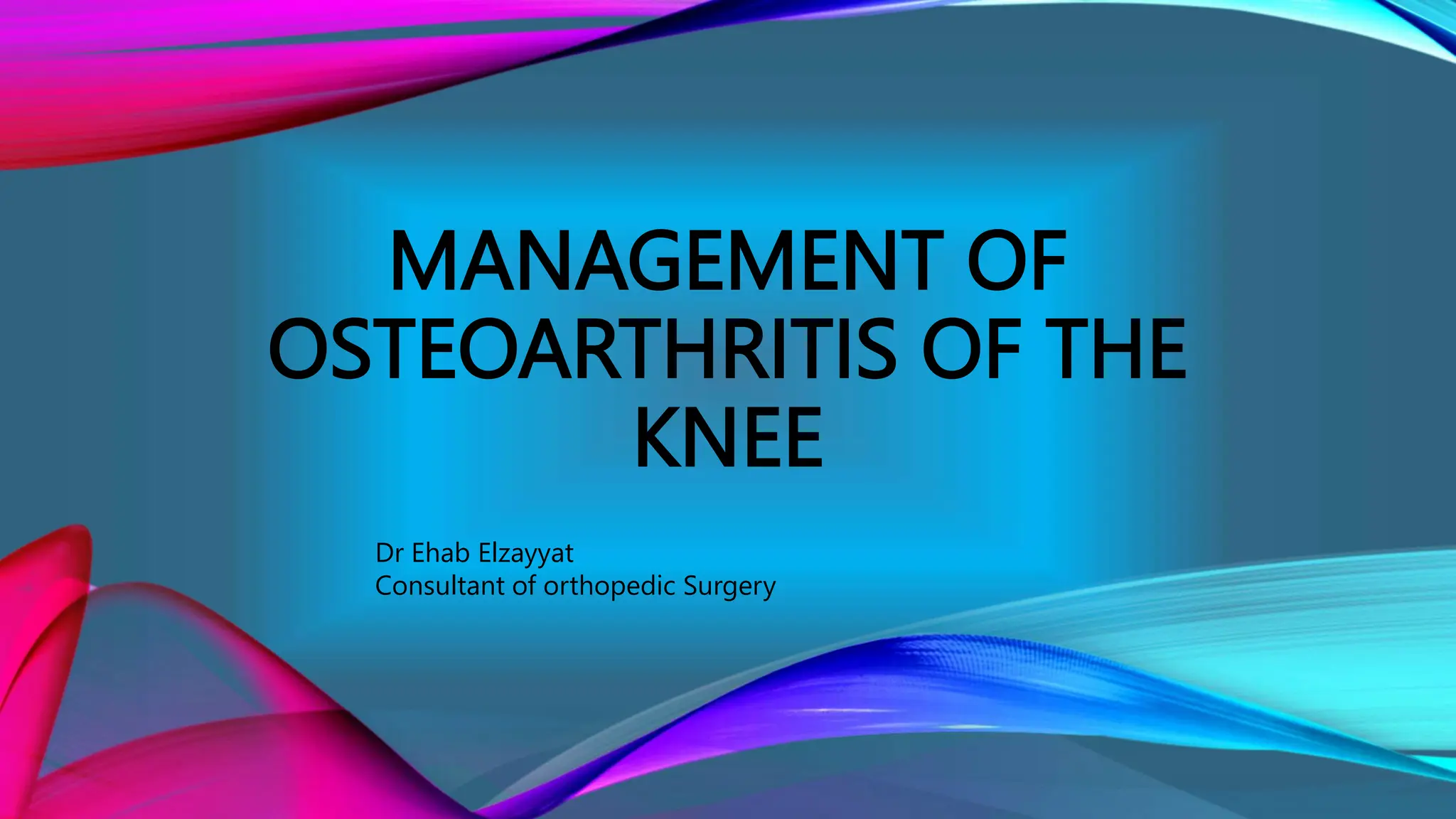 Management of Osteoarthritis of the Knee last.pptx