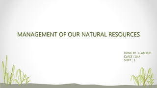 MANAGEMENT OF OUR NAURAL RESOURCES | PPT