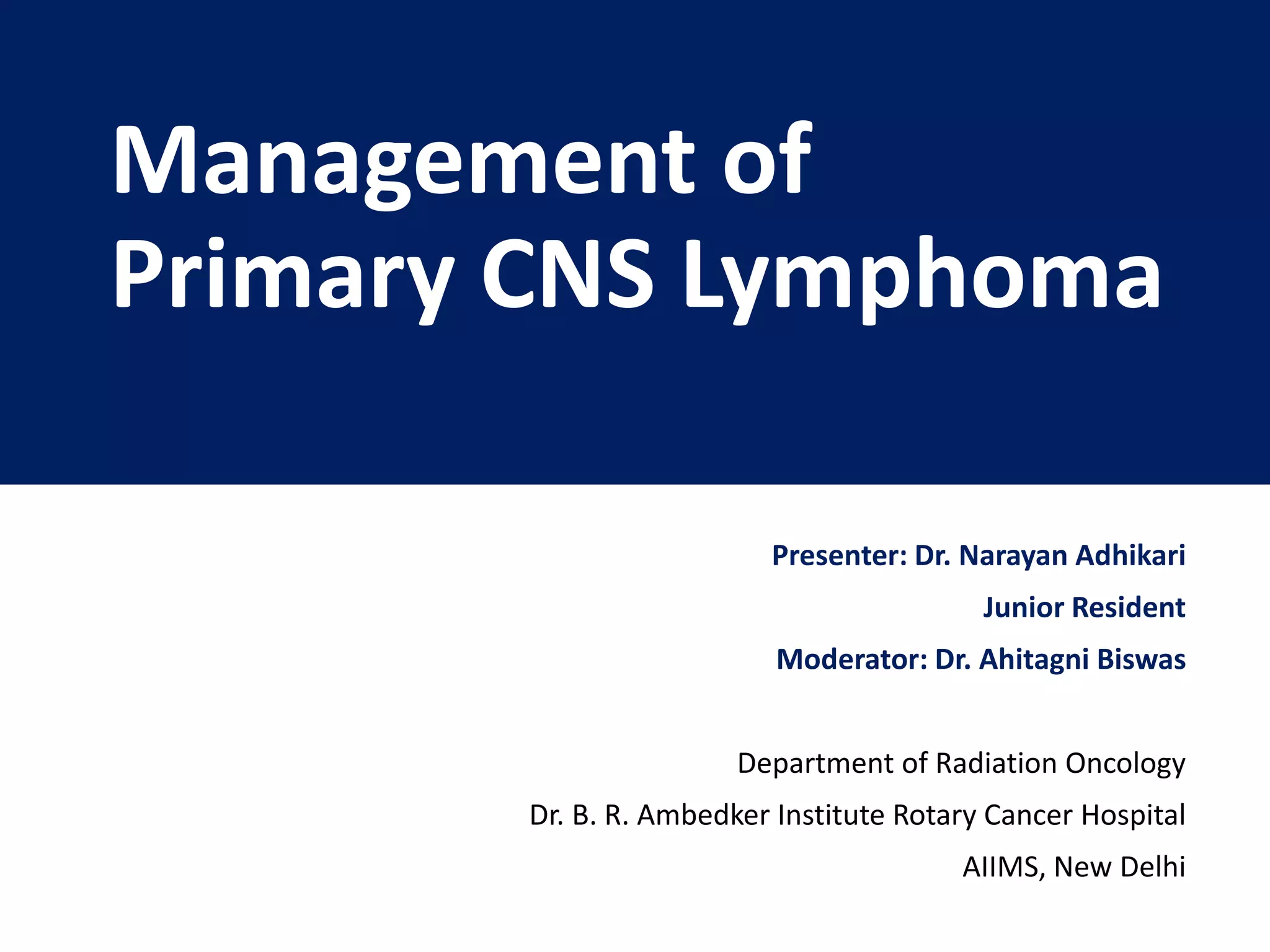 Management of Primary CNS Lymphoma (PCNSL) | PPTX