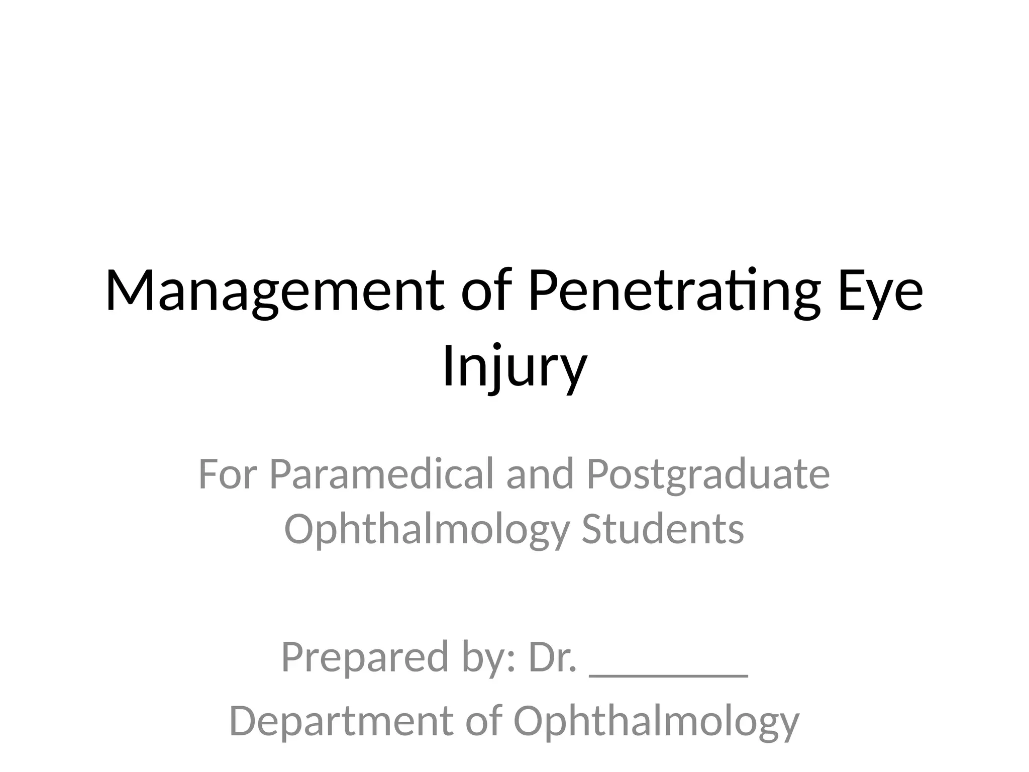 Management_of_Penetrating_Eye_Injury.pptx