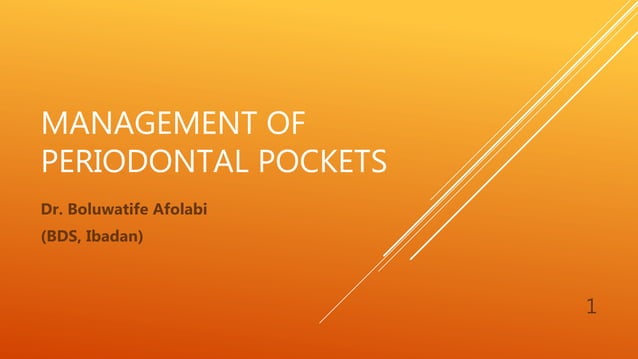 Management of Periodontal Pockets | PPTX