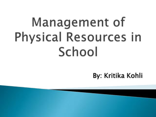 Management of Physical Resources in School | PPTX