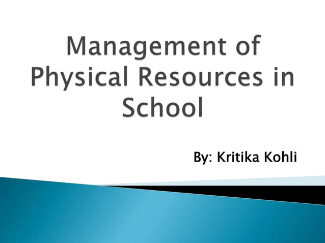 Management of Physical Resources in School | PPTX