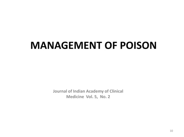 Management of poison(Emergency Medicine) | PPTX | Chemistry | Science