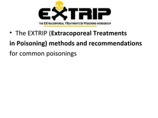 Management of poisoning by extracorporeal treatments | PPT