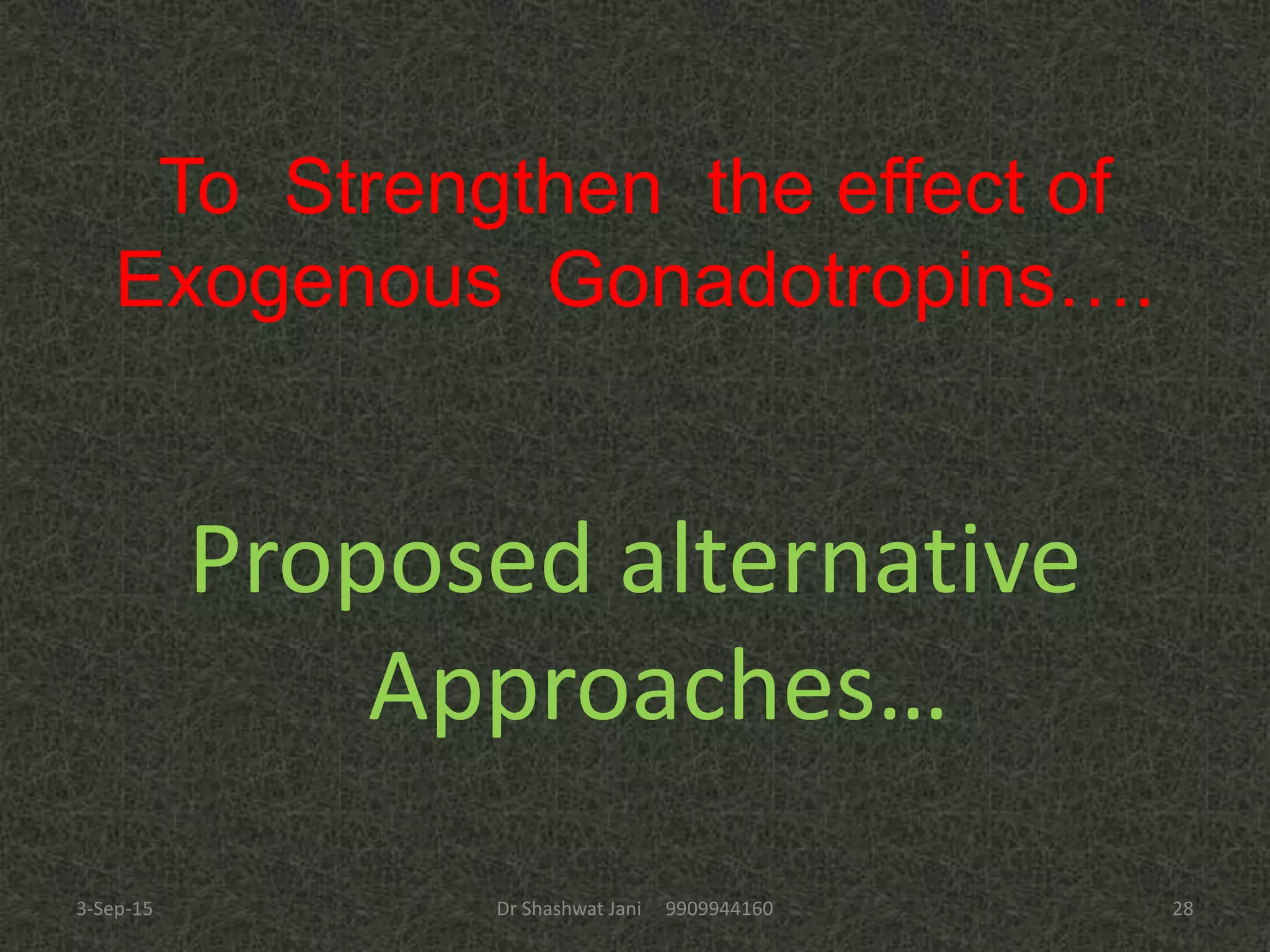 MANAGEMENT OF POOR RESPONDERS IN IVF BY DR SHASHWAT JANI | PPTX