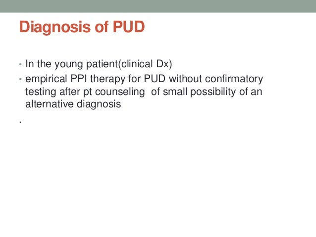 Management of pud