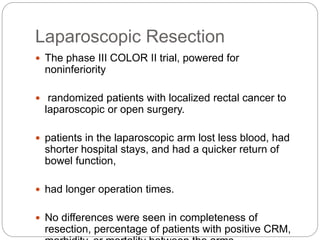 CARCINOMA RECTUM MANAGEMENT | PPTX