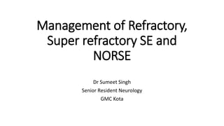Management of Refractory, Super refractory SE and.pptx