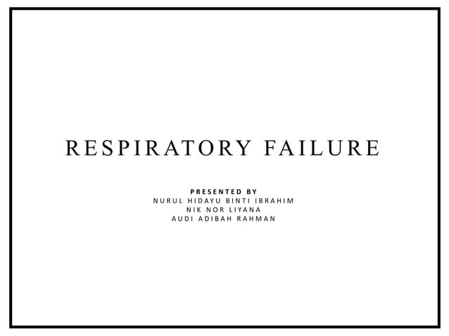 Management of Respiratory Failure | PPTX | Lung and Respiratory Health ...