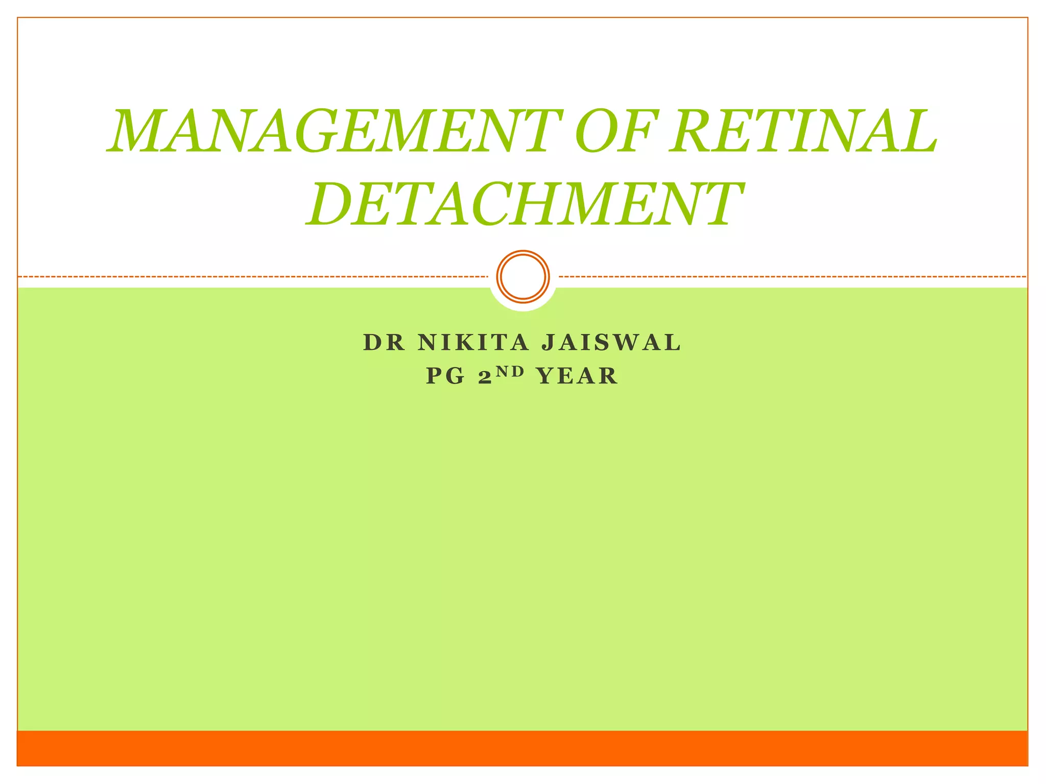 Management of retinal detachment.... | PPTX