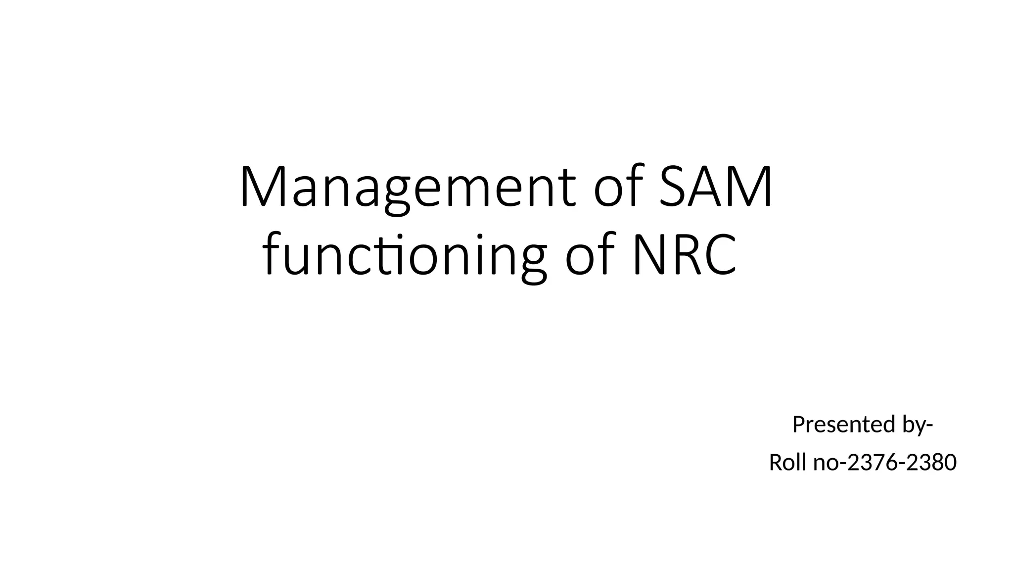 Management of SAM functioning of NRC.pptx