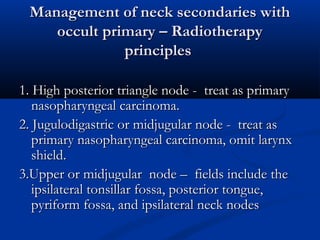 Management of secondaries neck with occult primary | PPT