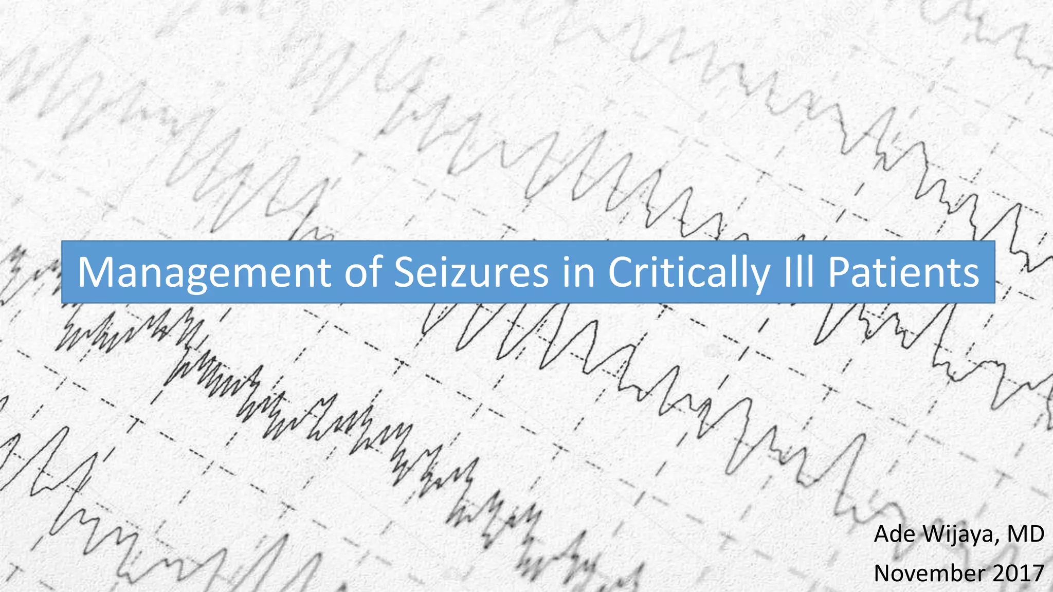 Management of Seizures in Critically Ill Patients | PPT