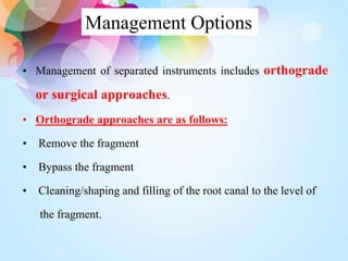 Management of seperated instruments- Dr.Jagadeesh kodityala | PPTX