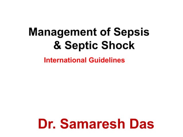 Management of sepsis and septic shock | PPTX | First Aid | Injuries