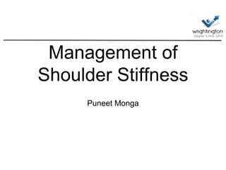 Management of shoulder stiffness | PPTX