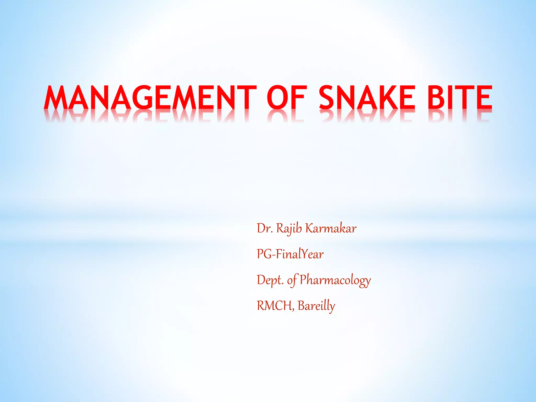 Management of snake bite | PPTX