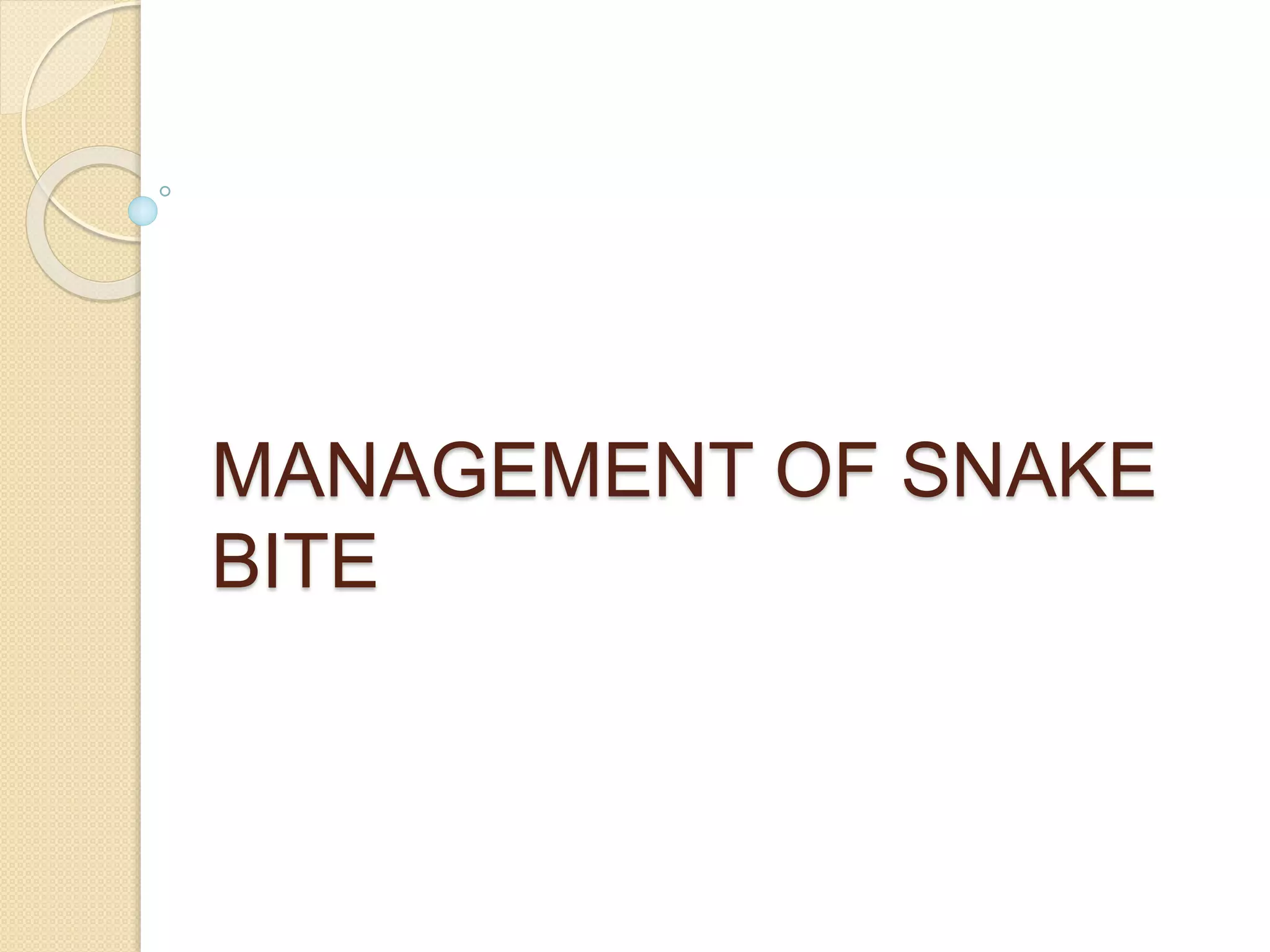 MANAGEMENT OF SNAKE BITE.pptx