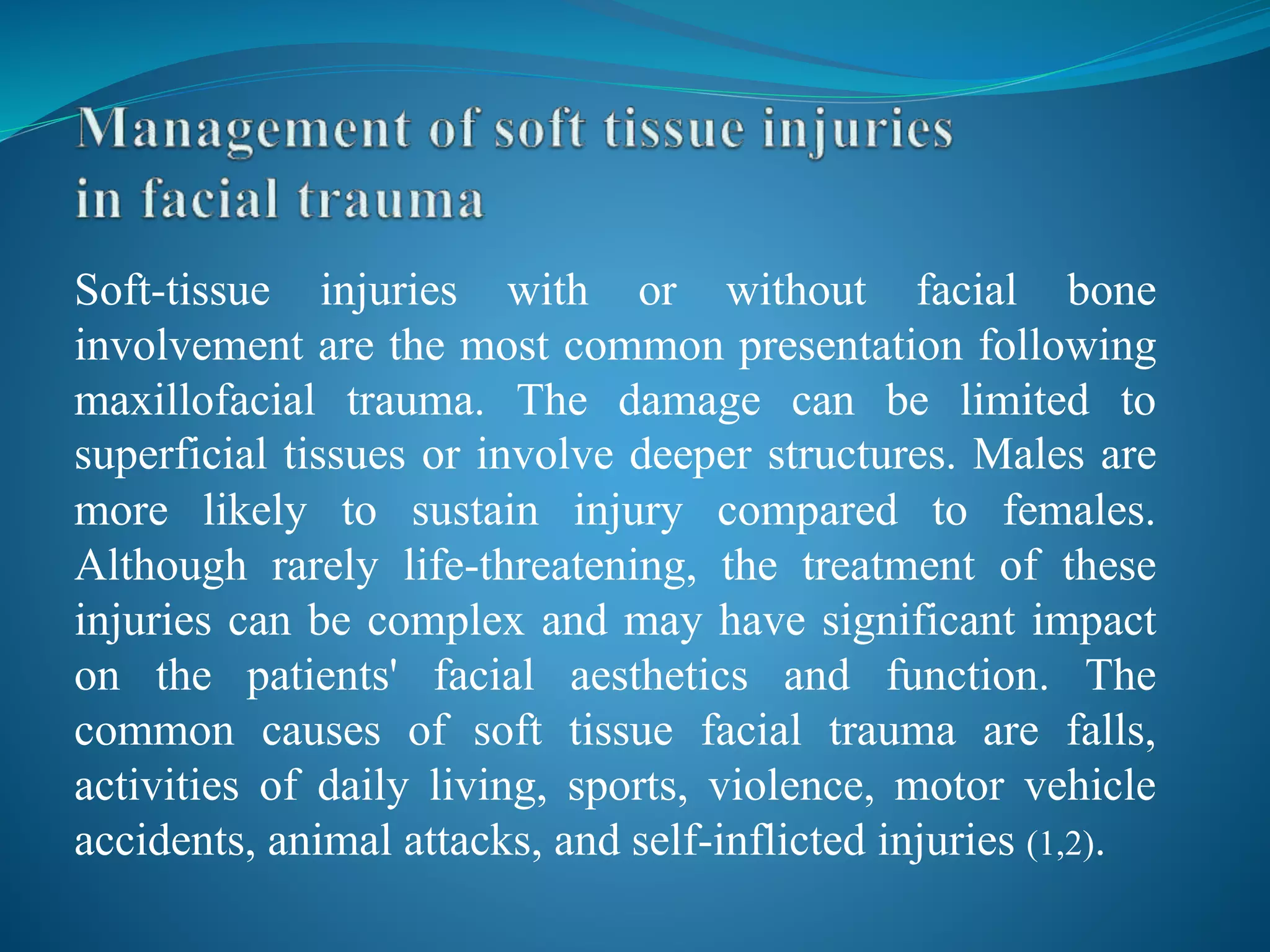 Management of soft tissue injuries in facial trauma | PPTX