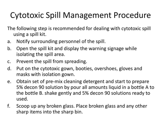Management of spillage of cytotoxic drugs | PPTX | First Aid | Injuries