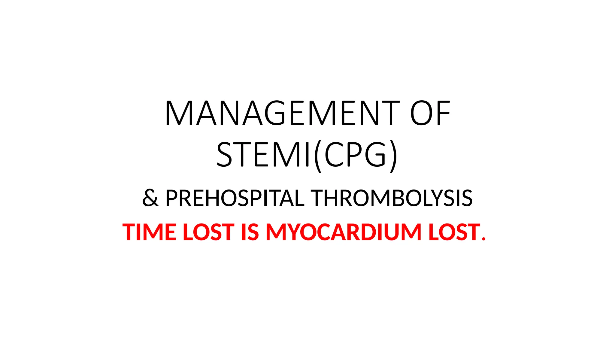 MANAGEMENT OF STEMI IN MALAYSIA(CPG).pptx
